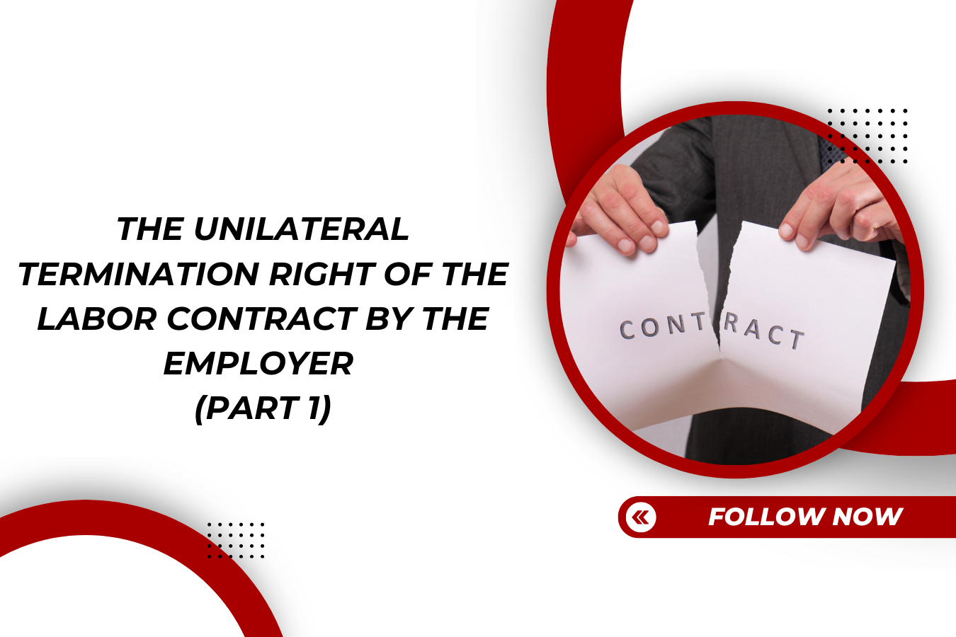 Part 1 - The unilateral termination right of the labor contract by the ...