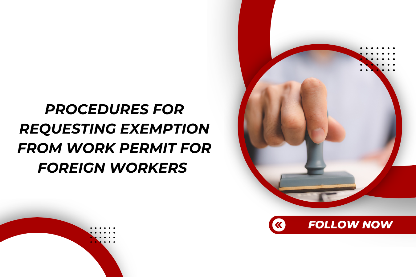 Procedures for Requesting Exemption from Work Permit for Foreign Workers