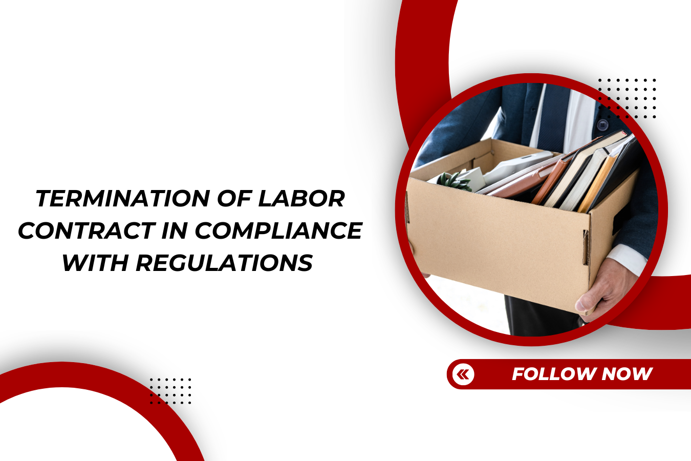 Termination of Labor Contract in Compliance with Regulations