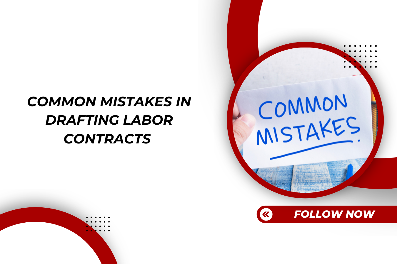Common Mistakes in Drafting Labor Contracts