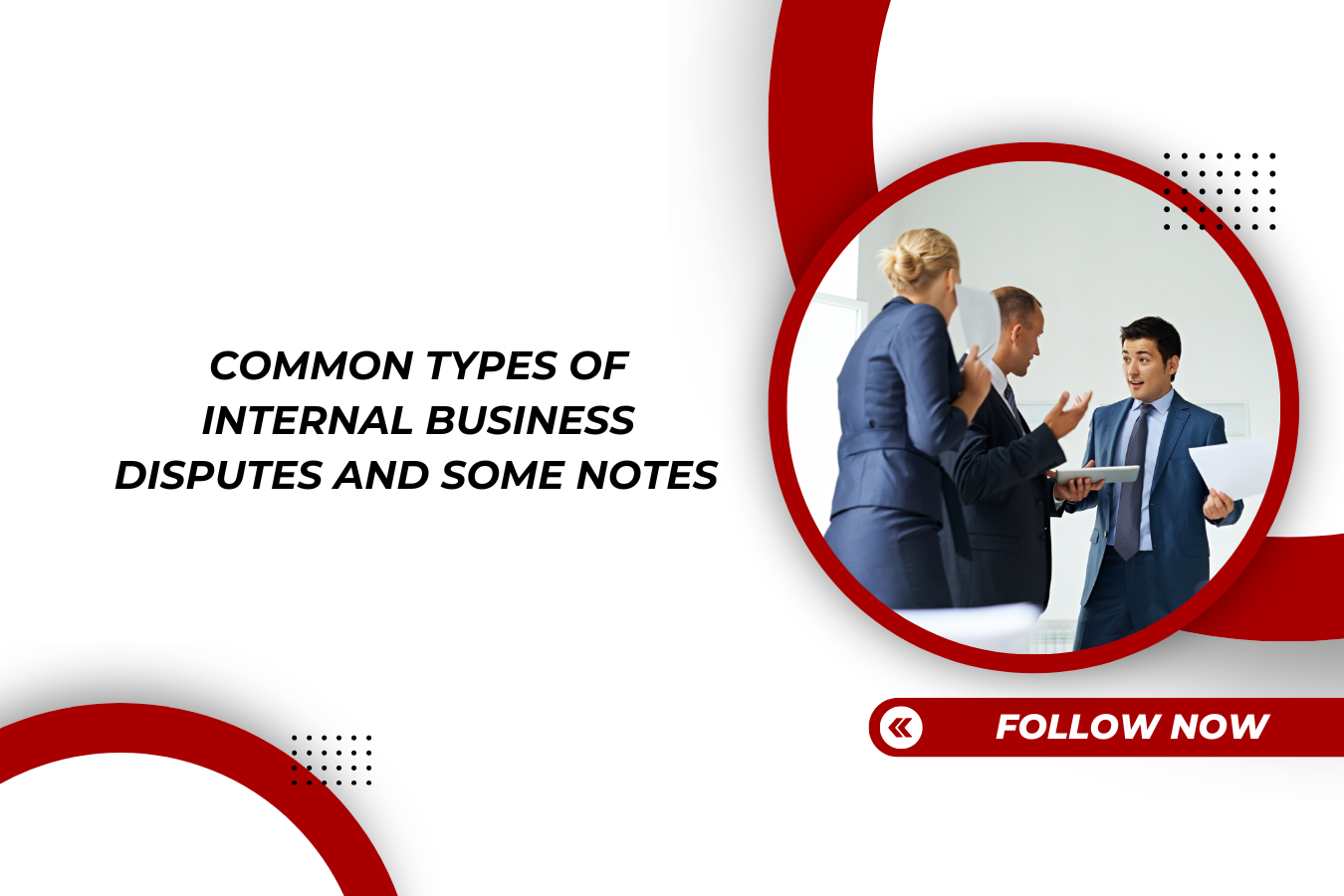 Common types of internal business disputes and some notes